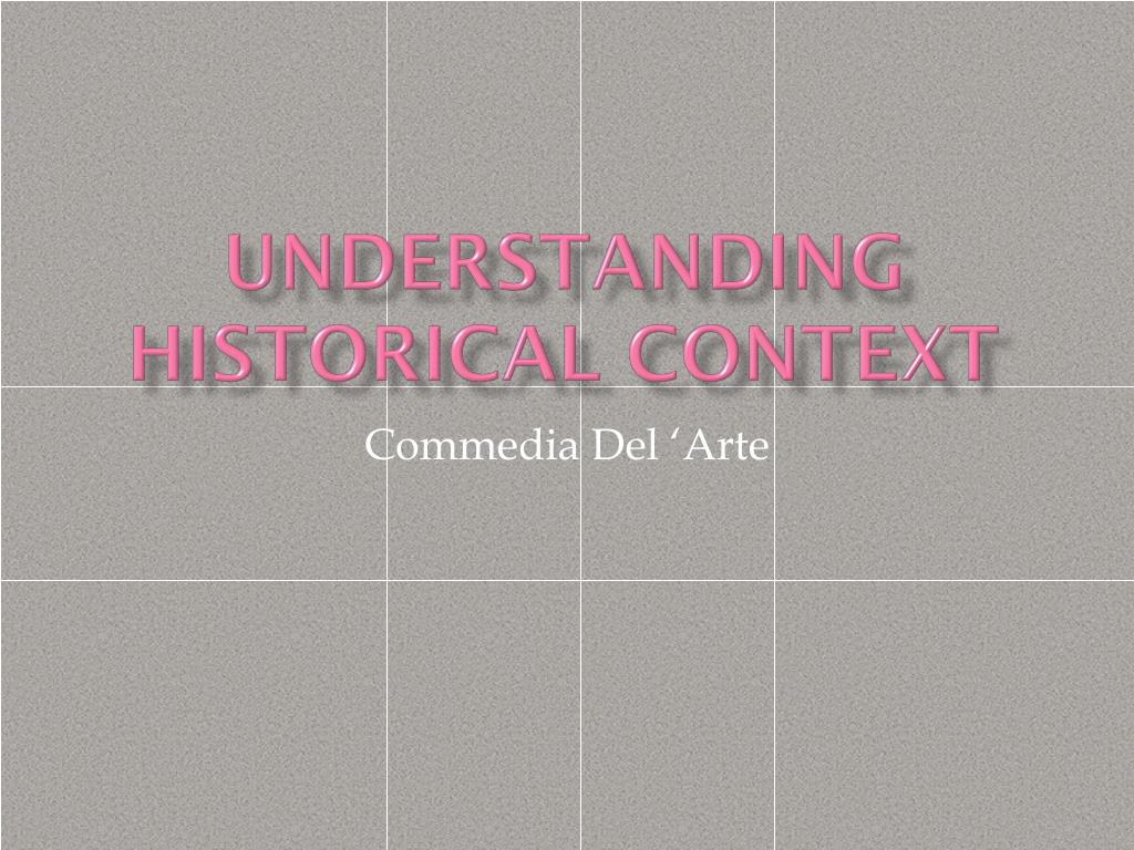 PPT - Understanding Historical Context PowerPoint Presentation, free ...