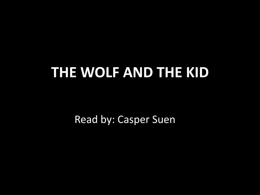 PPT - THE WOLF AND THE KID PowerPoint Presentation, free download - ID ...