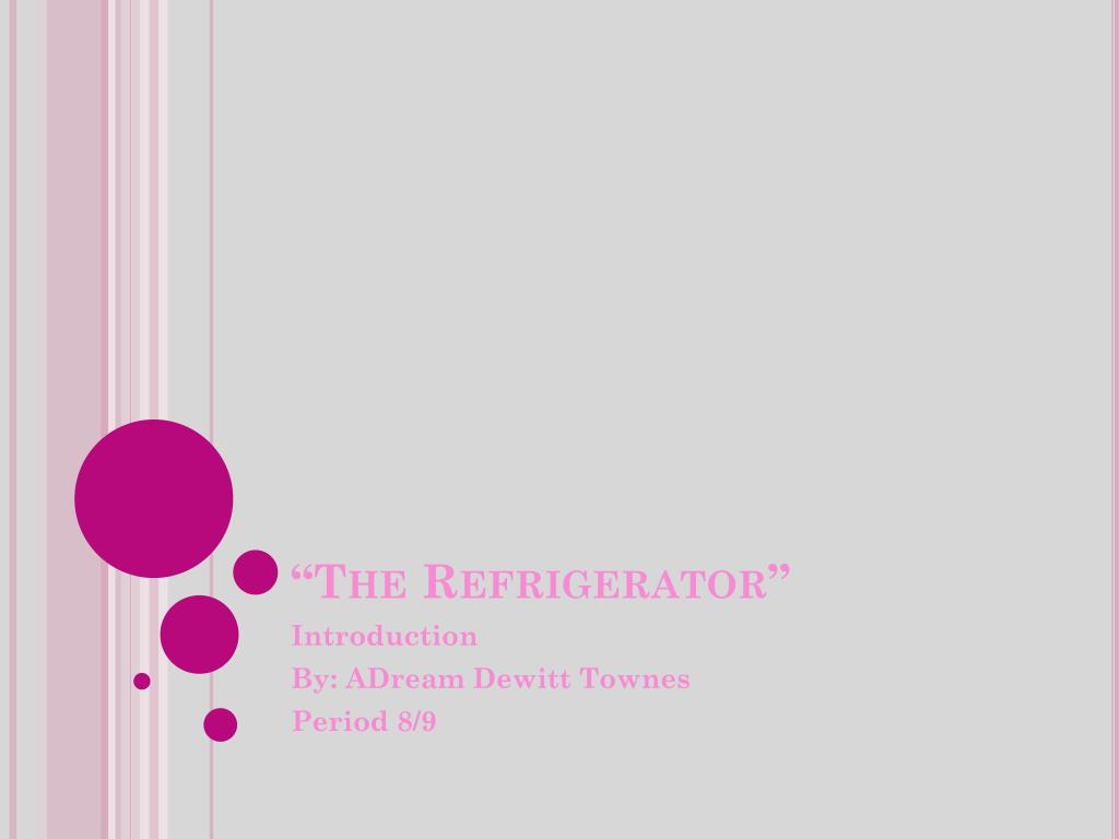 PPT - “The Refrigerator” PowerPoint Presentation, free download - ID ...