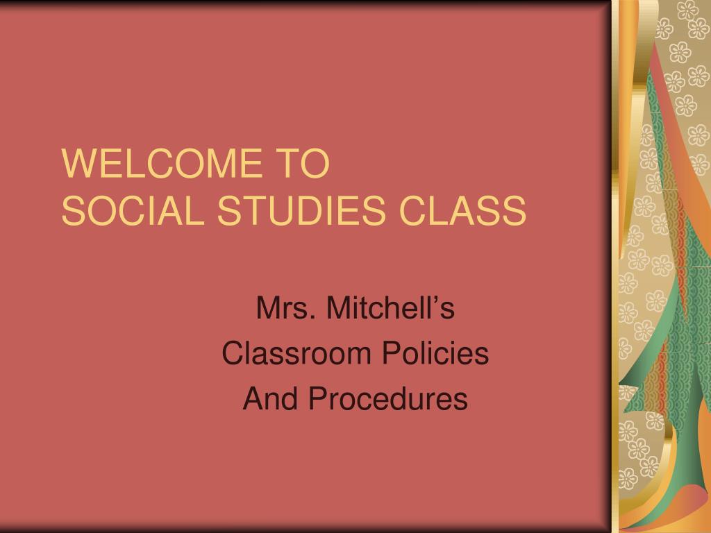 PPT - WELCOME TO SOCIAL STUDIES CLASS PowerPoint Presentation, free ...