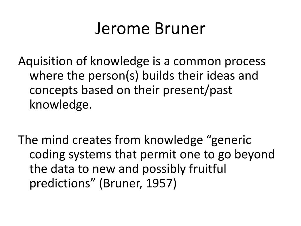 PPT - Jerome Bruner PowerPoint Presentation, free download - ID:2308631
