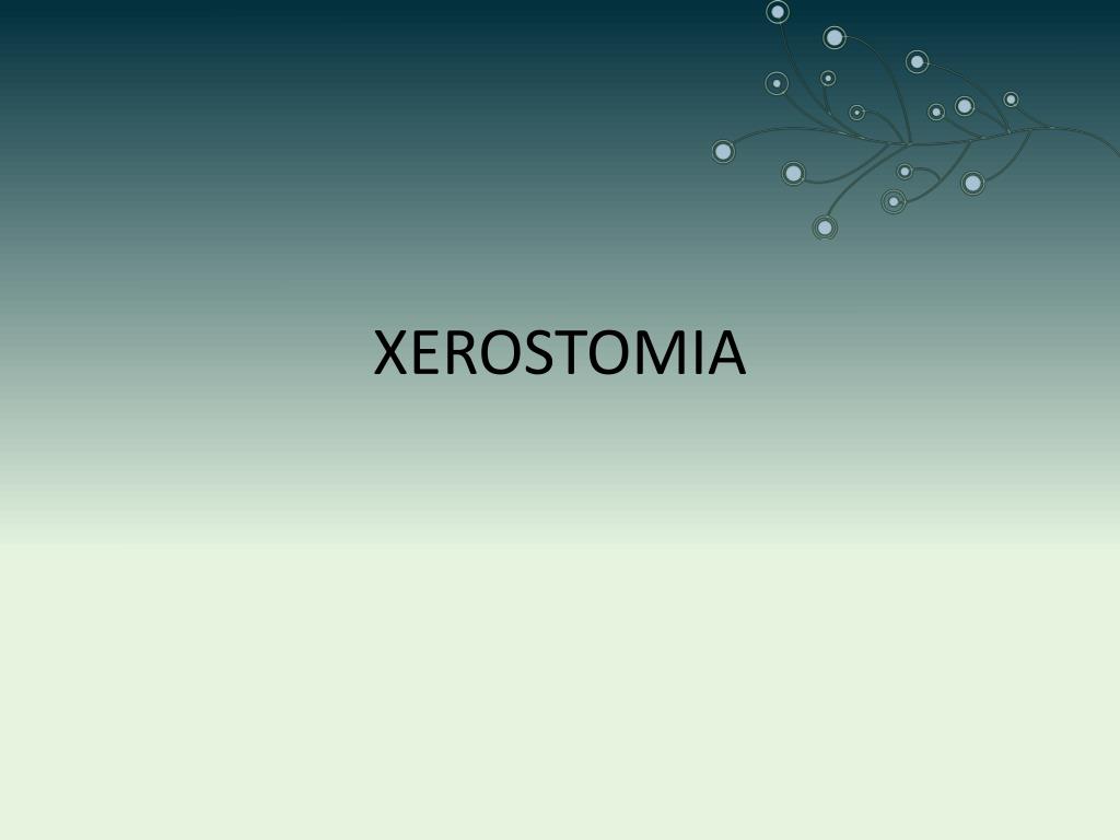 PPT - XEROSTOMIA PowerPoint Presentation, free download - ID:2310004