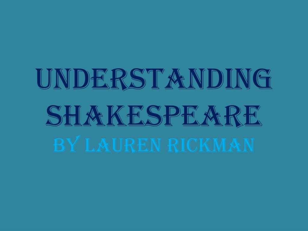 PPT - UNDERSTANDING SHAKESPEARE PowerPoint Presentation, free download ...