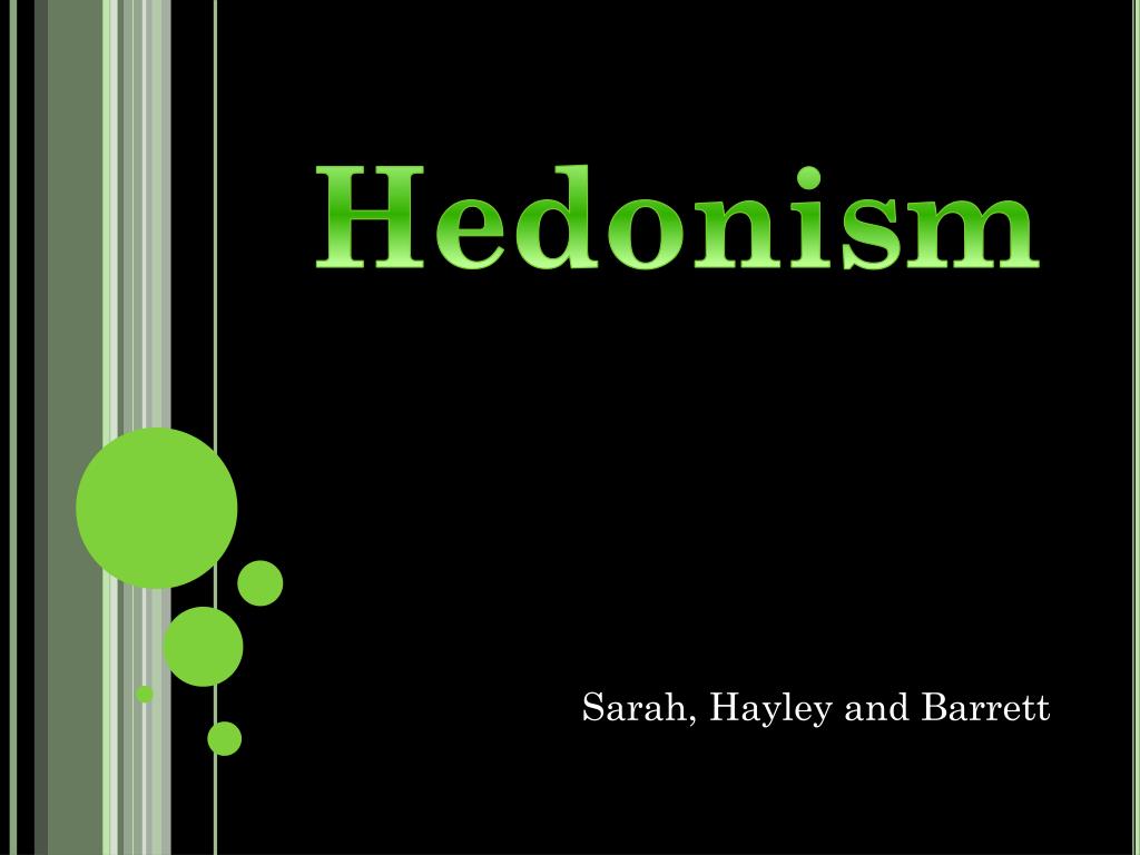 PPT - Hedonism PowerPoint Presentation, free download - ID:2311491