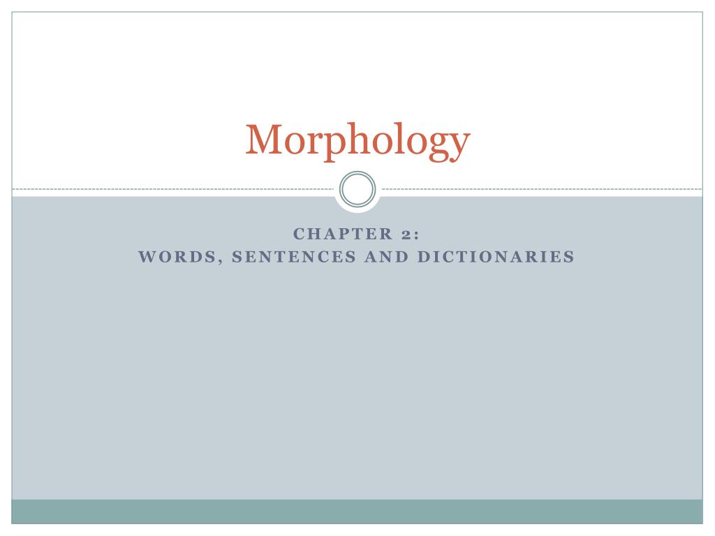 PPT - Morphology PowerPoint Presentation, free download - ID:2311707