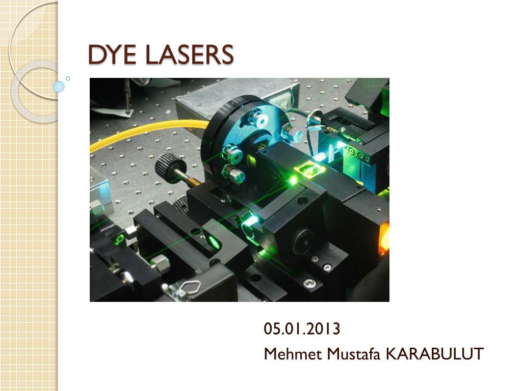 PPT - DYE LASERS PowerPoint Presentation, free download - ID:2312592