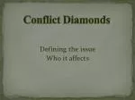 PPT - Conflict/Blood Diamonds PowerPoint Presentation, free download ...