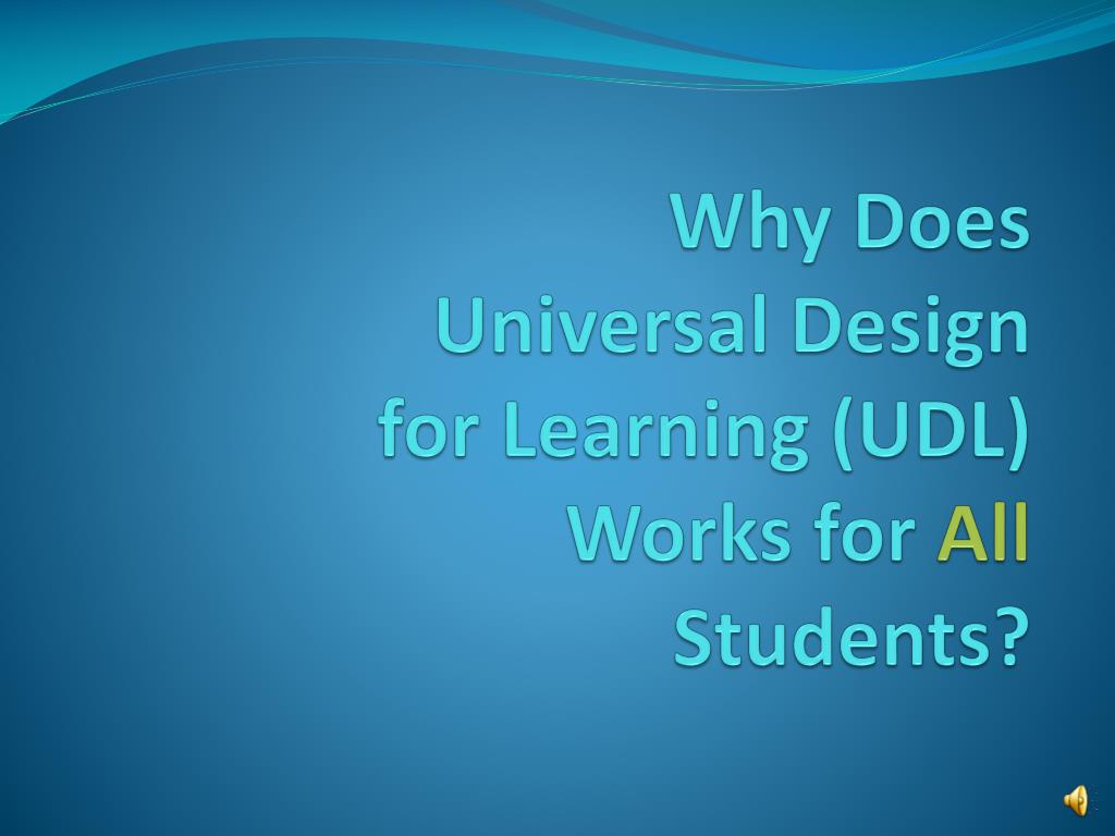 PPT - Enhancing Education for All: The Power of Universal Design for Learning (UDL) and ...