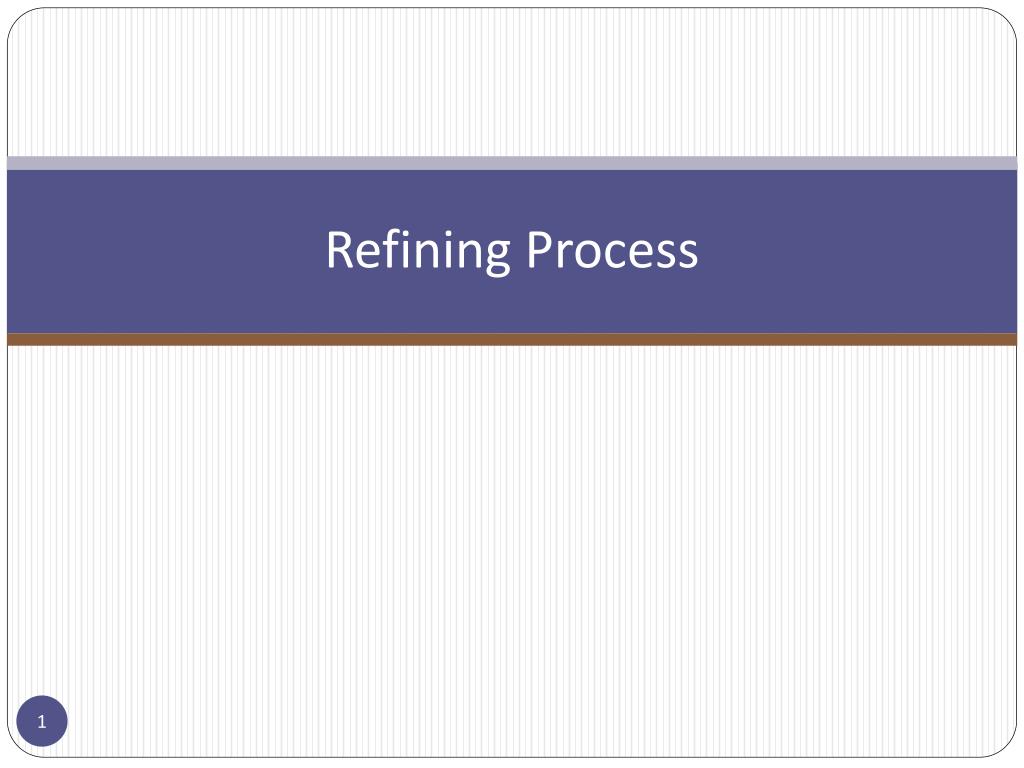 PPT - Refining Process PowerPoint Presentation, free download - ID:2312890
