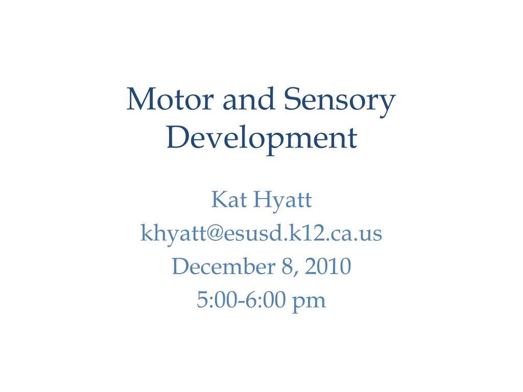PPT - Motor and Sensory Development PowerPoint Presentation, free ...