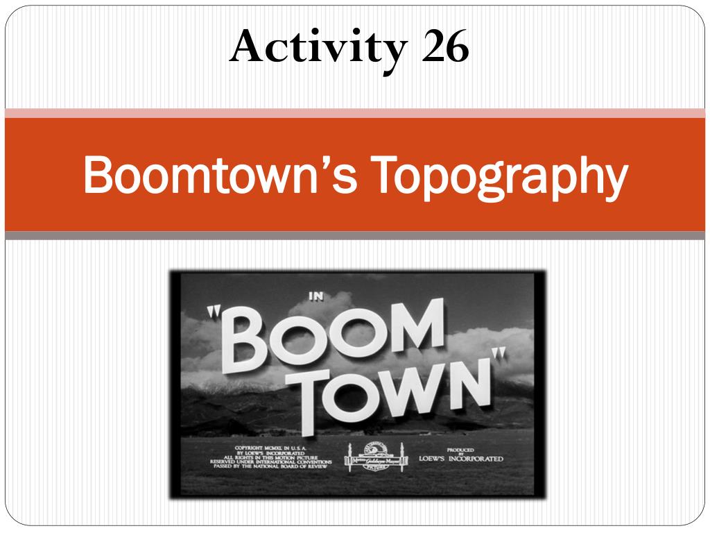 PPT - Boomtown’s Topography PowerPoint Presentation, free download - ID ...