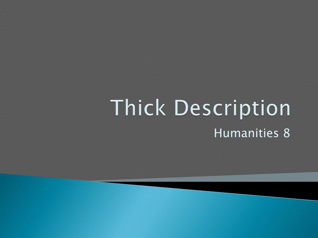PPT - Thick Description PowerPoint Presentation, free download - ID:2314060