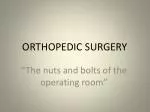 PPT - Orthopedic Surgery PowerPoint Presentation, free download - ID ...