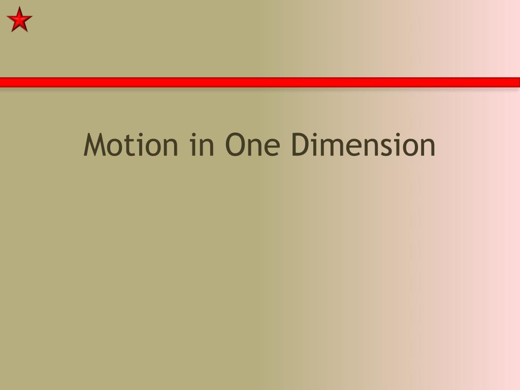 PPT - Motion in One Dimension PowerPoint Presentation, free download ...