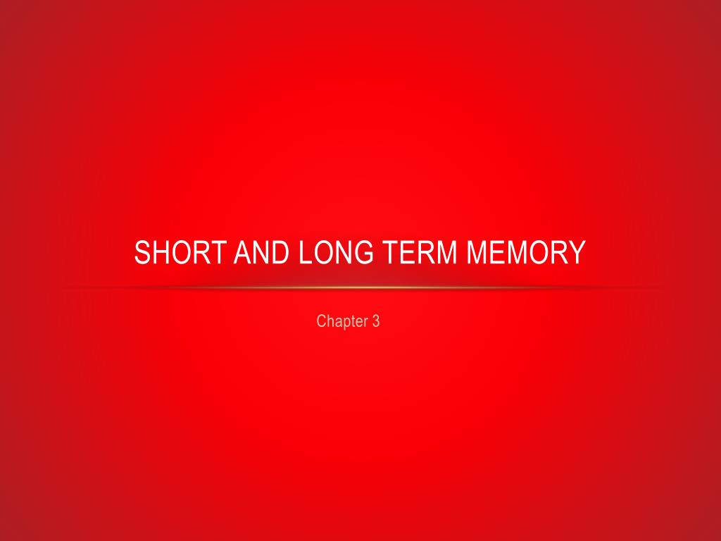 PPT - Short and Long Term Memory PowerPoint Presentation, free download ...