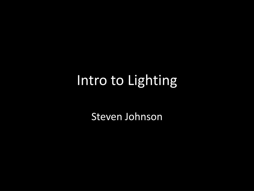PPT - Intro to Lighting PowerPoint Presentation, free download - ID:2315289