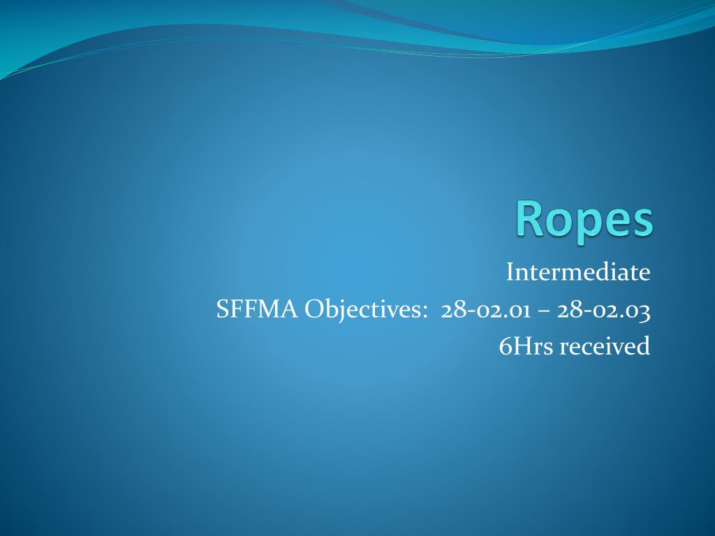 PPT - Ropes PowerPoint Presentation, free download - ID:2315430