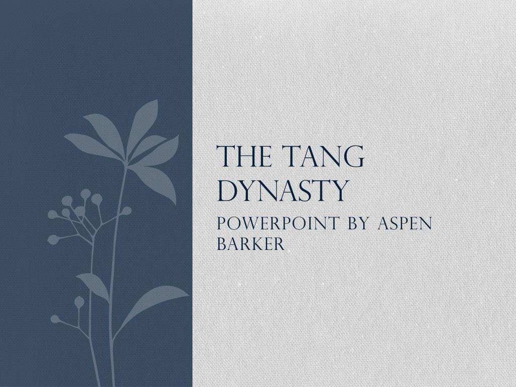 PPT - The tang dynasty PowerPoint Presentation, free download - ID:2316002