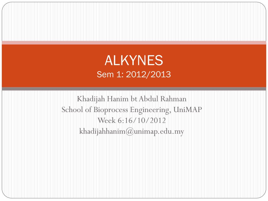 PPT - ALKYNES Sem 1: 2012/2013 PowerPoint Presentation, free download ...