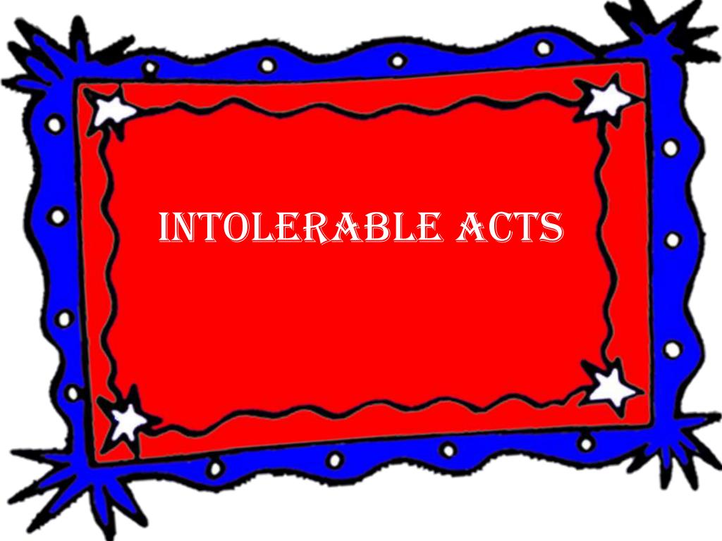 PPT - Intolerable Acts PowerPoint Presentation, free download - ID:2316380