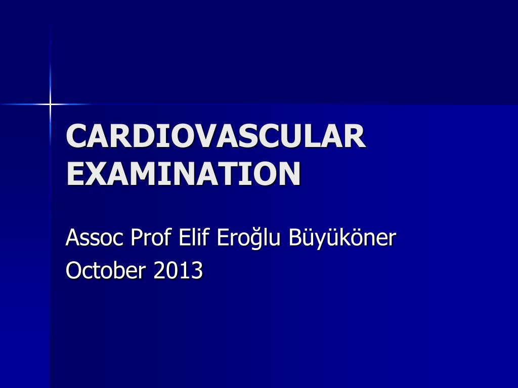 PPT - CARDIOVASCULAR EXAMINATION PowerPoint Presentation, free download ...