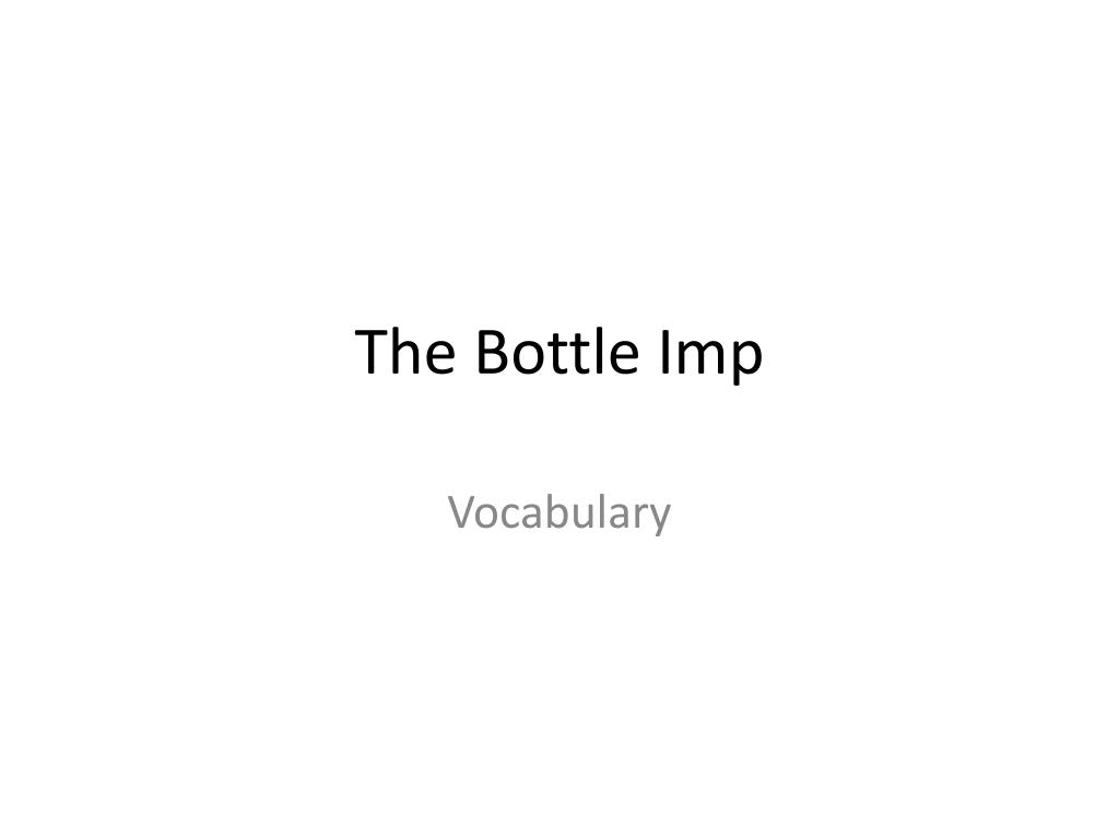 PPT - The Bottle Imp PowerPoint Presentation, free download - ID:2317261