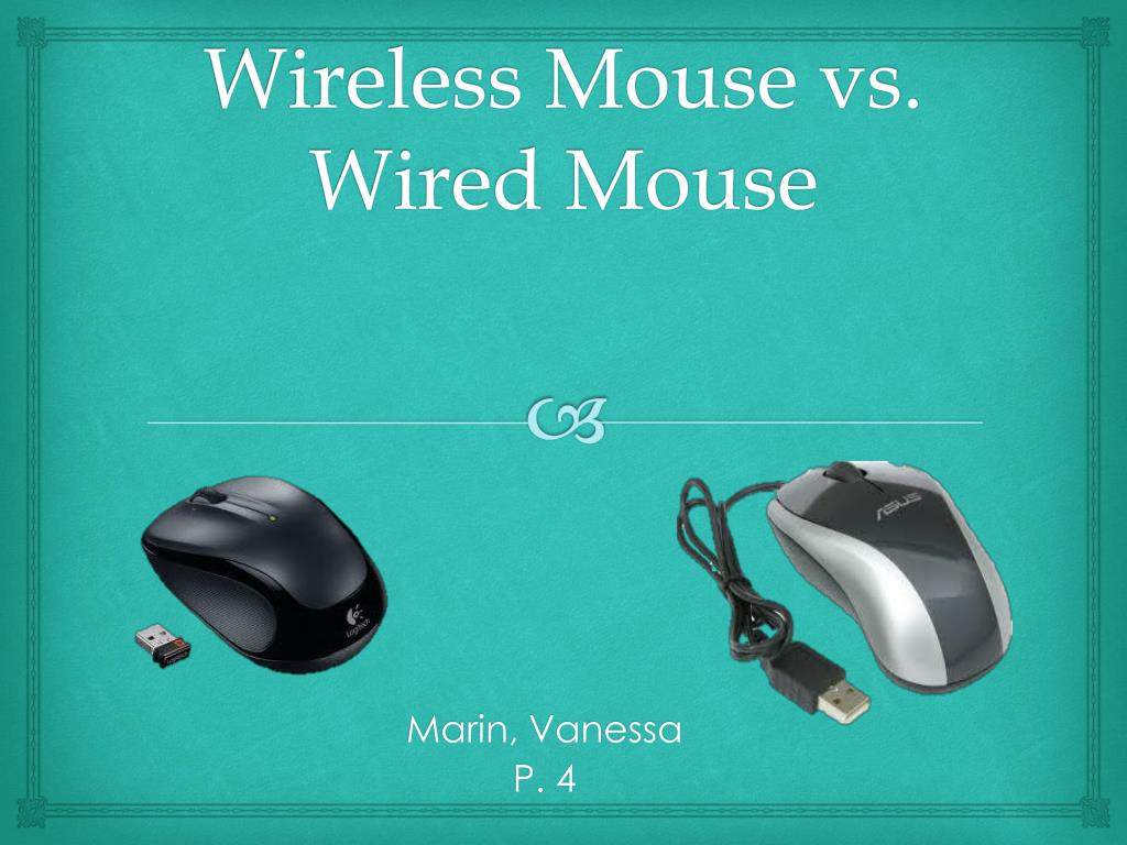 PPT - Wireless Mouse vs. Wired Mouse PowerPoint Presentation, free ...