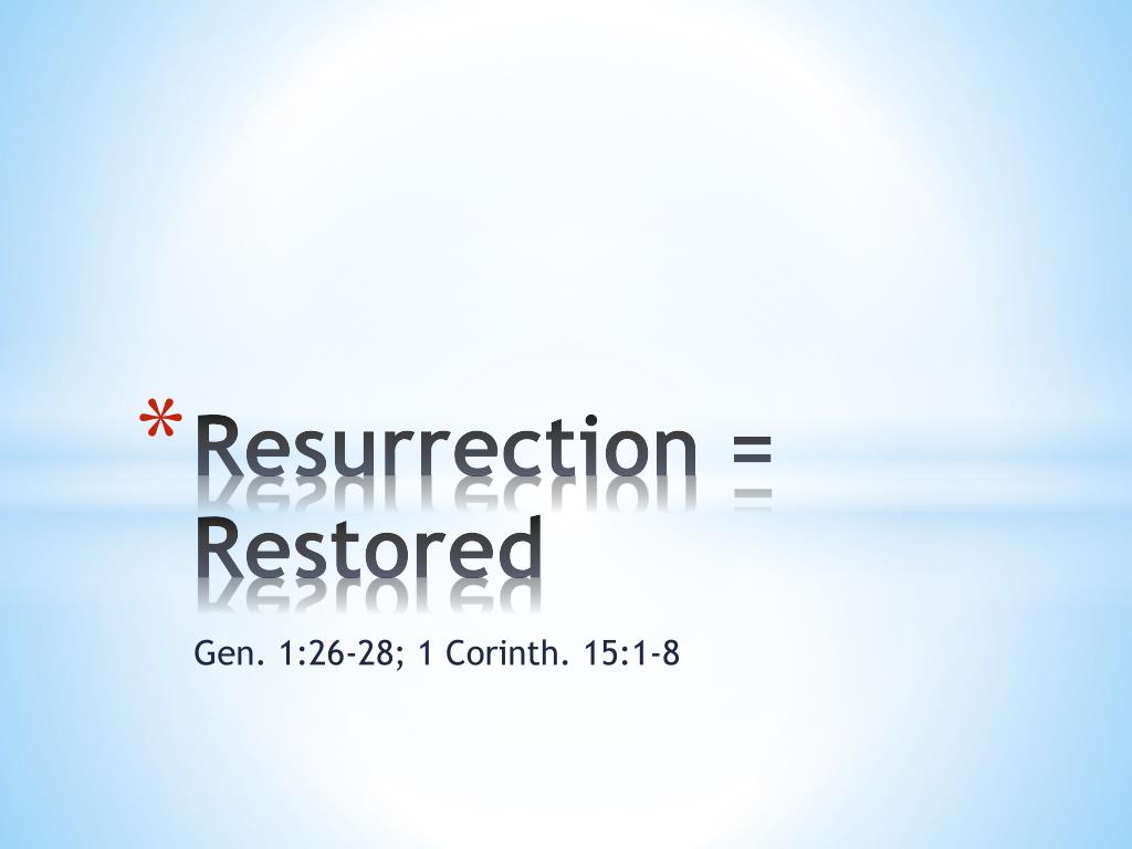 PPT - The Resurrection: Restoring God's Likeness in Humanity PowerPoint ...