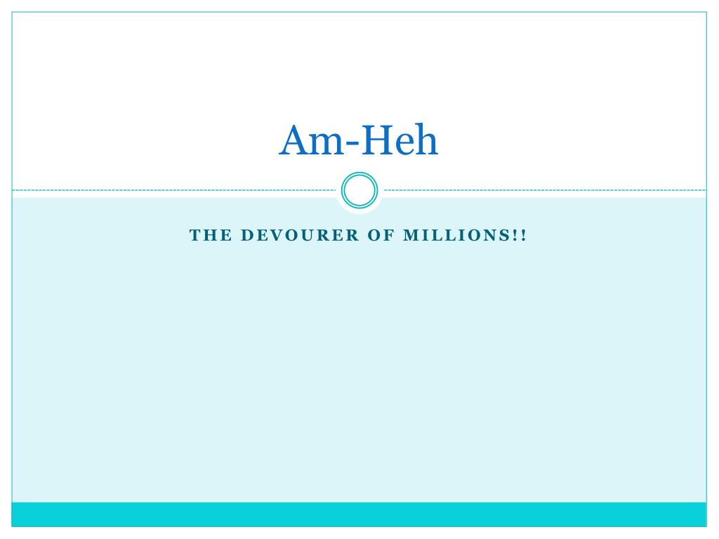 PPT - Am- Heh PowerPoint Presentation, free download - ID:2318500