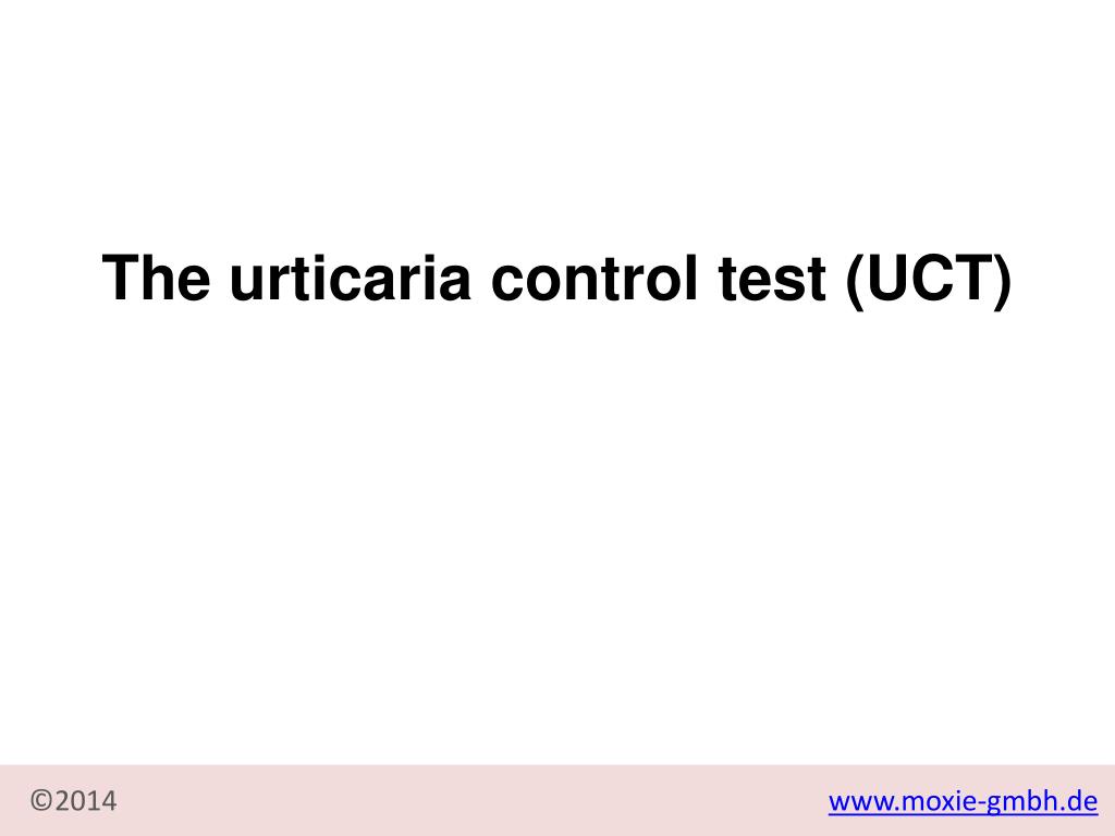 PPT - The urticaria control test (UCT) PowerPoint Presentation, free ...