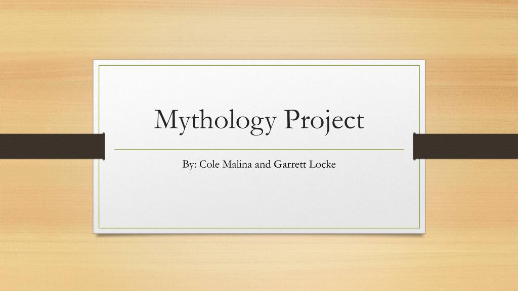 PPT - Mythology Project PowerPoint Presentation, free download - ID:2319486