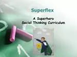 PPT - Core Vocabulary of the Superflex Curriculum PowerPoint ...