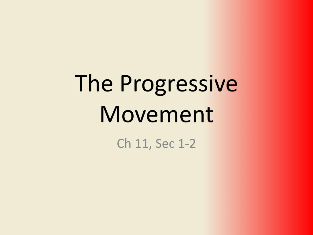 PPT - The Progressive Movement PowerPoint Presentation, free download ...