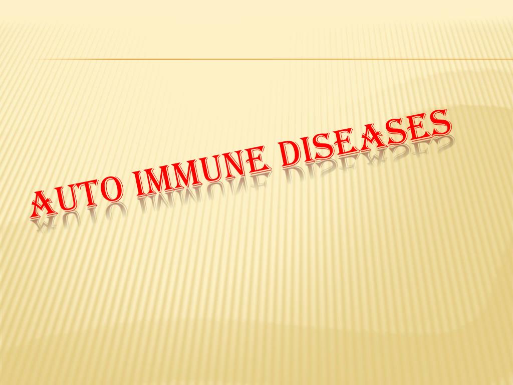 PPT - AUTO IMMUNE DISEASES PowerPoint Presentation, free download - ID ...