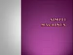 PPT - Simple machines PowerPoint Presentation, free download - ID:3036430