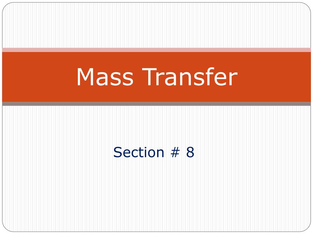 PPT - Mass Transfer PowerPoint Presentation, free download - ID:2321601