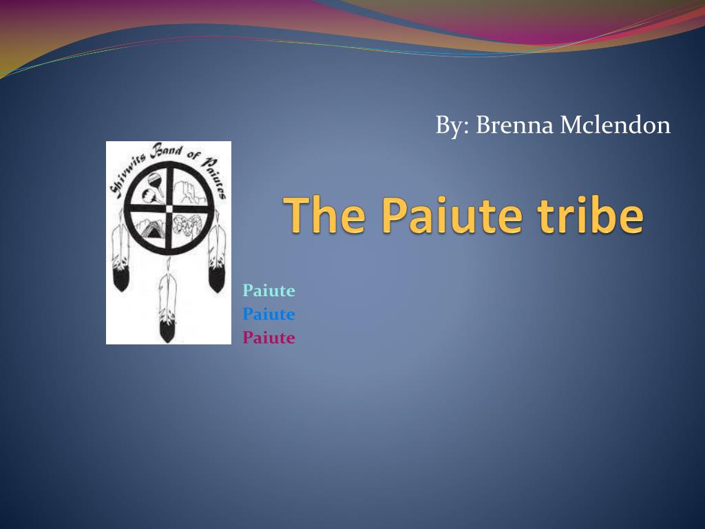 PPT - The Paiute tribe PowerPoint Presentation, free download - ID:2322993