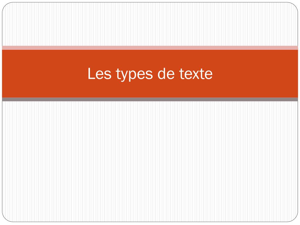 PPT - Les types de texte PowerPoint Presentation, free download - ID ...