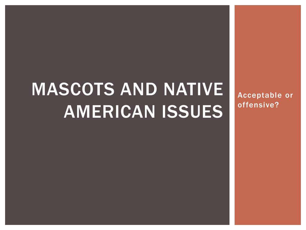 PPT - Mascots and Native American Issues PowerPoint Presentation, free ...