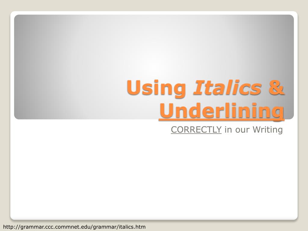 PPT - Using Italics & Underlining PowerPoint Presentation, free ...
