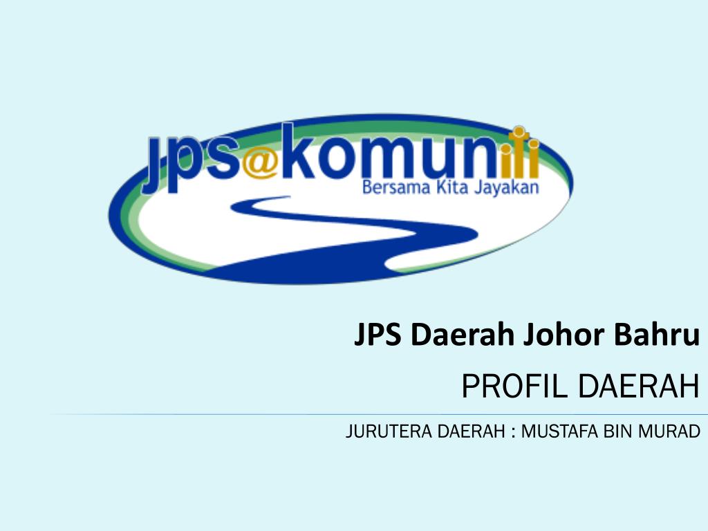 PPT - JPS Daerah Johor Bahru PowerPoint Presentation, free download ...