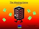 PPT - THE WESTING GAME PowerPoint Presentation, free download - ID:5126632
