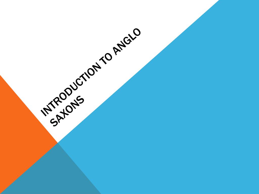 PPT - Introduction to Anglo Saxons PowerPoint Presentation, free ...