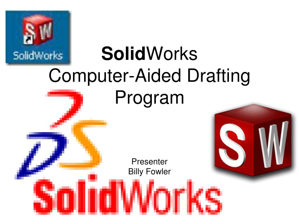 PPT - Solid Works Computer-Aided Drafting Program PowerPoint ...