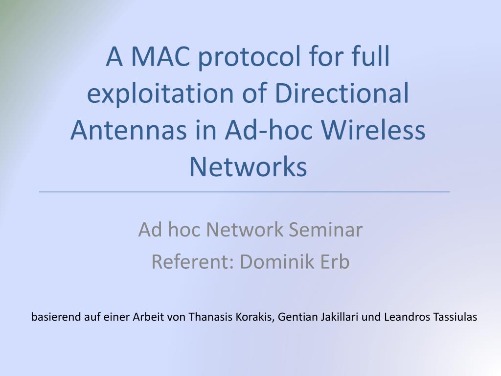PPT - A MAC protocol for full exploitation of Directional Antennas in Ad-hoc Wireless Networks ...