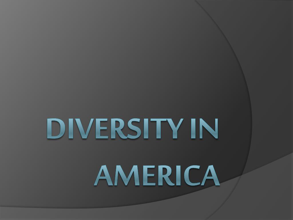 PPT - Diversity in America PowerPoint Presentation, free download - ID ...