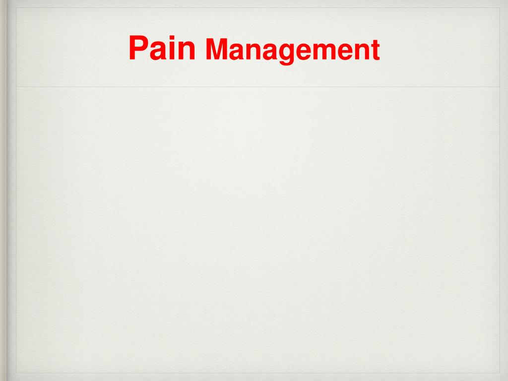 PPT - Pain Management PowerPoint Presentation, free download - ID:2326846