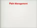 PPT - Pain Management PowerPoint Presentation, free download - ID:161581