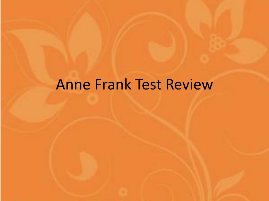 PPT - Anne Frank Test Review PowerPoint Presentation, free download ...