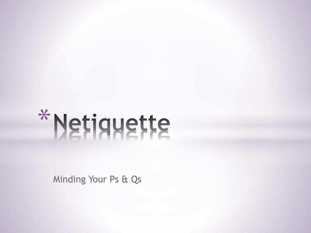 PPT - Netiquette PowerPoint Presentation, free download - ID:2327907